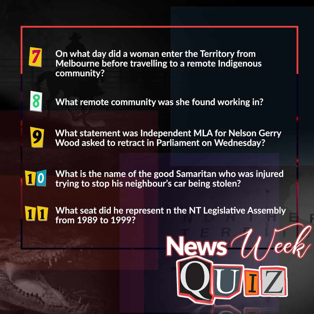 News week quiz - Edition I | NT Independent